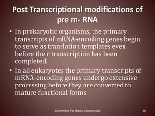 Transcription II- Post transcriptional modifications and inhibitors of ...