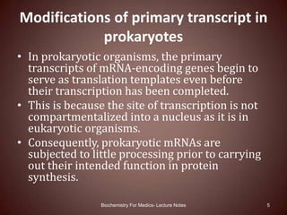 Transcription II- Post transcriptional modifications and inhibitors of ...