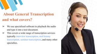 General Transcription Services and its types | PDF