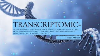 Omics study - Transcriptomics ( RNA) Microbiology | PPTX