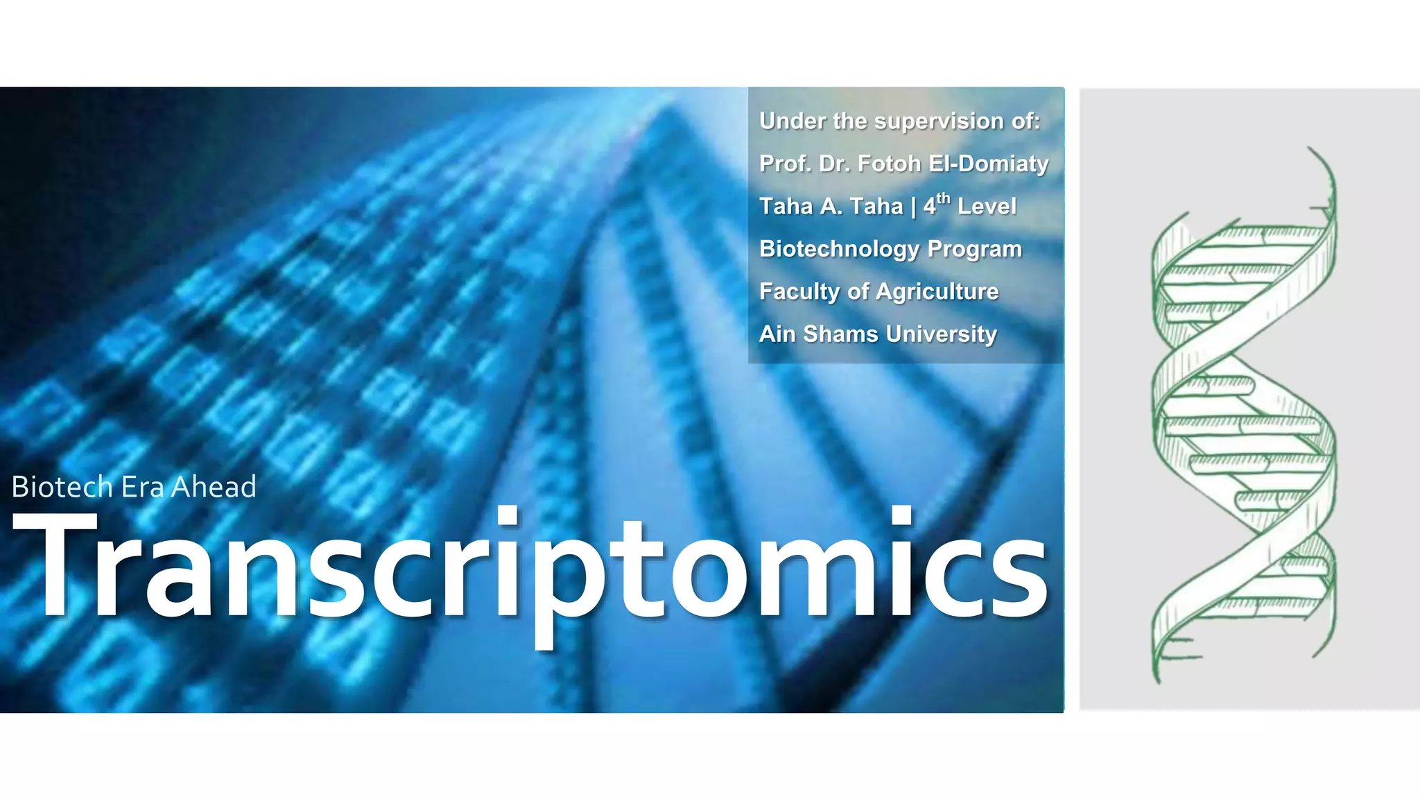 Biotech Era Ahead: Transcriptomics | PPTX