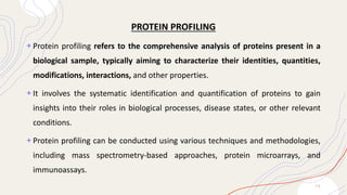 Proteomics: types, protein profiling steps etc. | PPTX