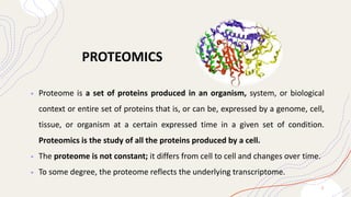 Proteomics: types, protein profiling steps etc. | PPTX