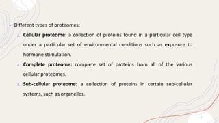 Proteomics: types, protein profiling steps etc. | PPTX