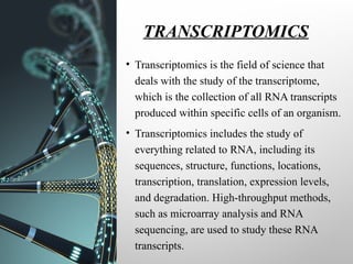 Transcriptomics_Presentation...mRNA, tRNA, rRNA | PPTX