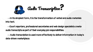 Converting Audio file to Text is called as Audio Transcription Services ...