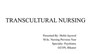 TRANSCULTURAL NURSING PPT For Nursing Students | PPTX