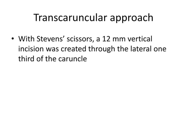 Transcuruncular approach | PPT