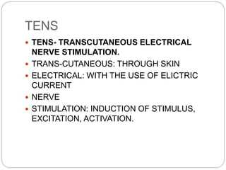 TRANSCUTANEOUS ELECTRICAL NERVE STIMULATION 1.pptx