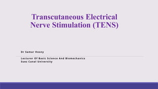 Transcutaneous Electrical Nerve Stimulation (TENS).pptx