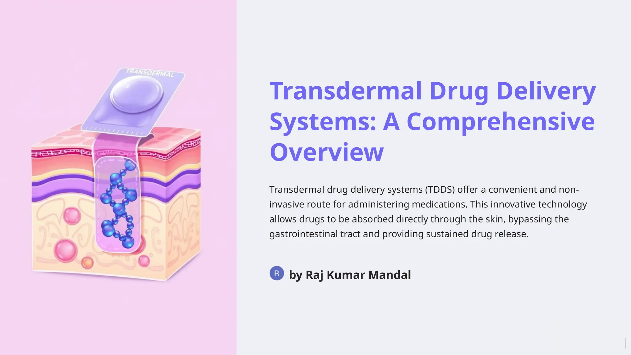 Transdermal Drug Delivery Systems A Comprehensive Overview on Slide Share by Raj Kumar Mandal | PDF