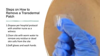 Transdermal-Patch-Application-Removal-updated.pptx