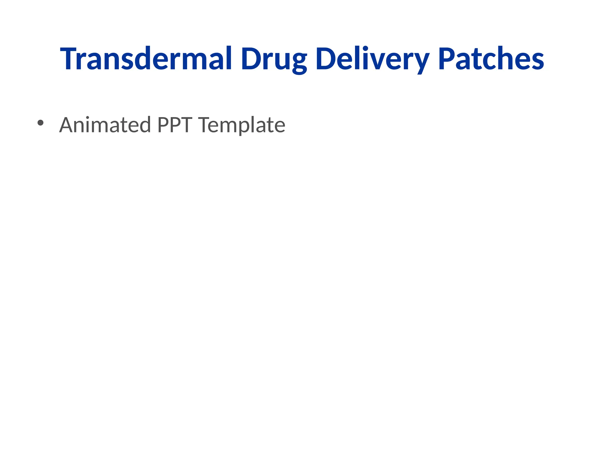 Transdermal_Animated_PPT.pptx with the m | PPTX