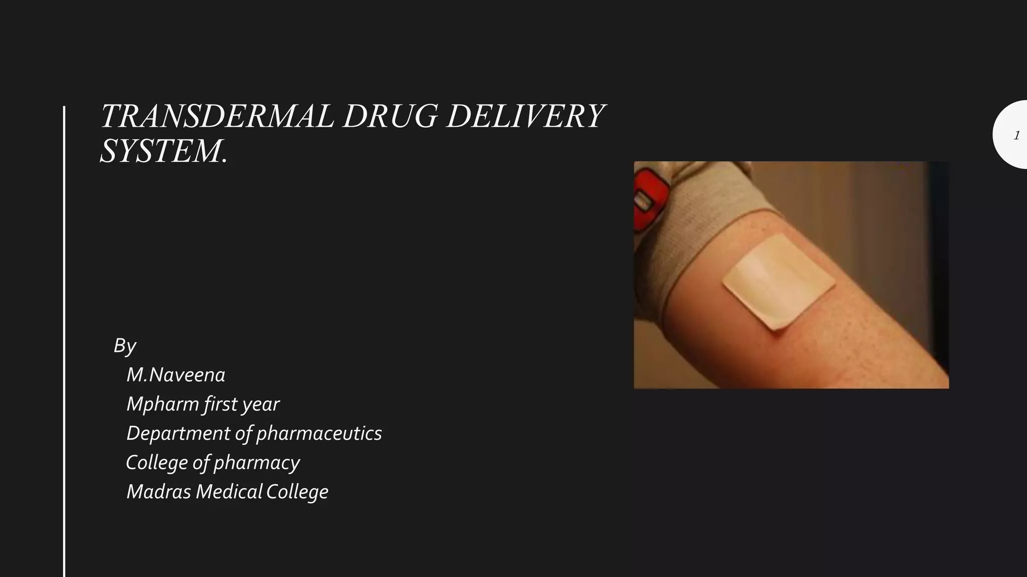 Transdermal Drug Delivery (DDS) - Naveena Quincy.pptx