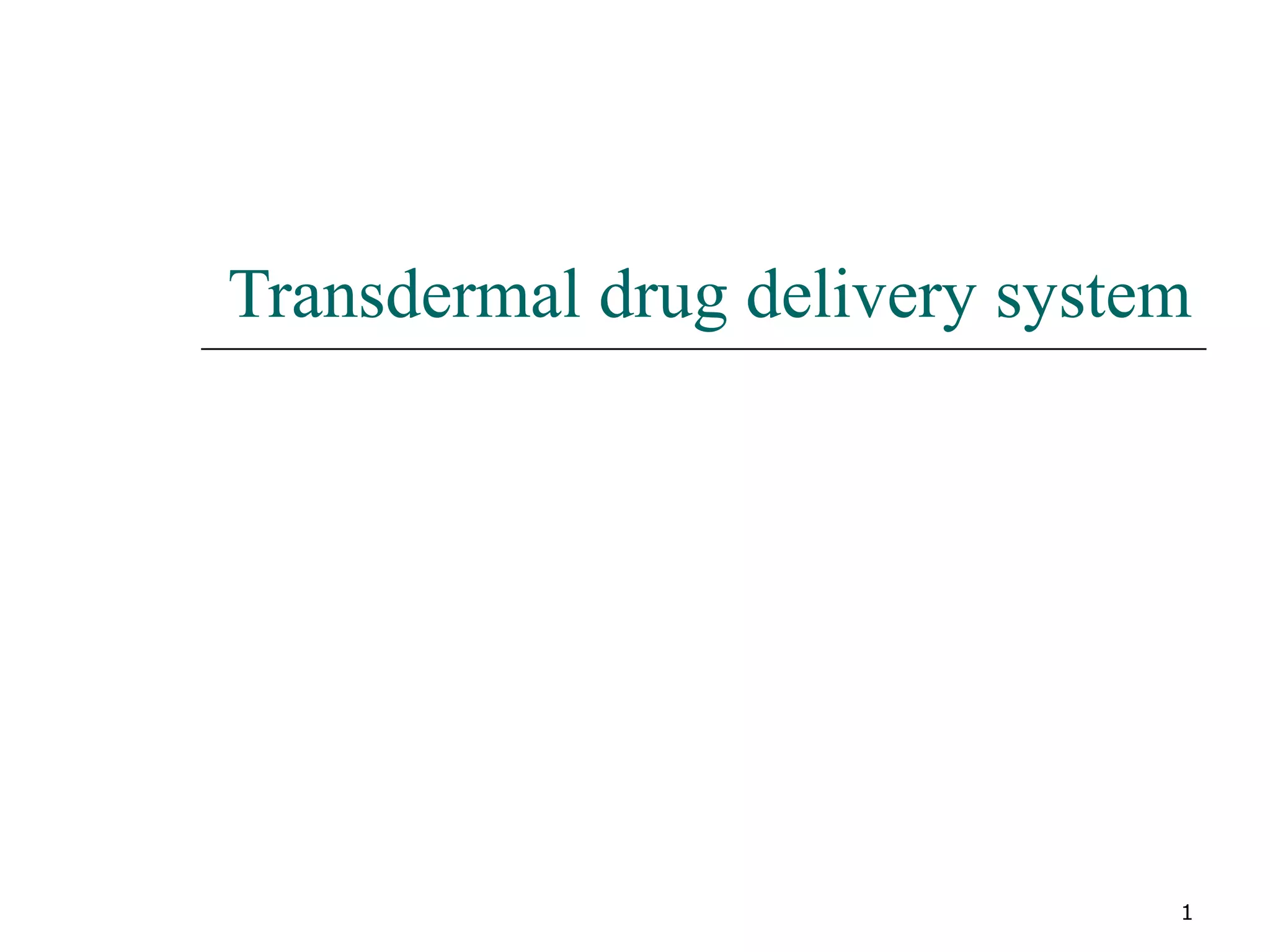 Transdermal drug delivery system | PPT