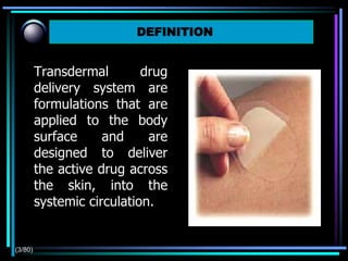 Transdermal drug delivery system | PPT