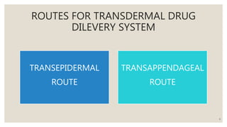 Transdermal drug delivery system | PPT