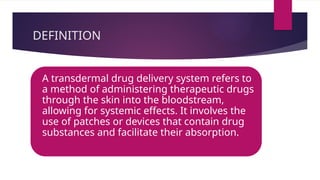 TRANSDERMAL DRUG DELIVERY SYSTEM Presentation | PPTX