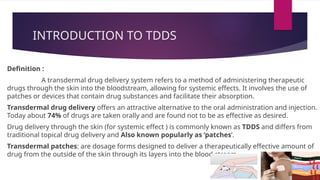 TRANSDERMAL DRUG DELIVERY SYSTEM Presentation | PPTX