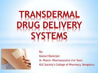 Transdermal drug delivery systems | PPTX