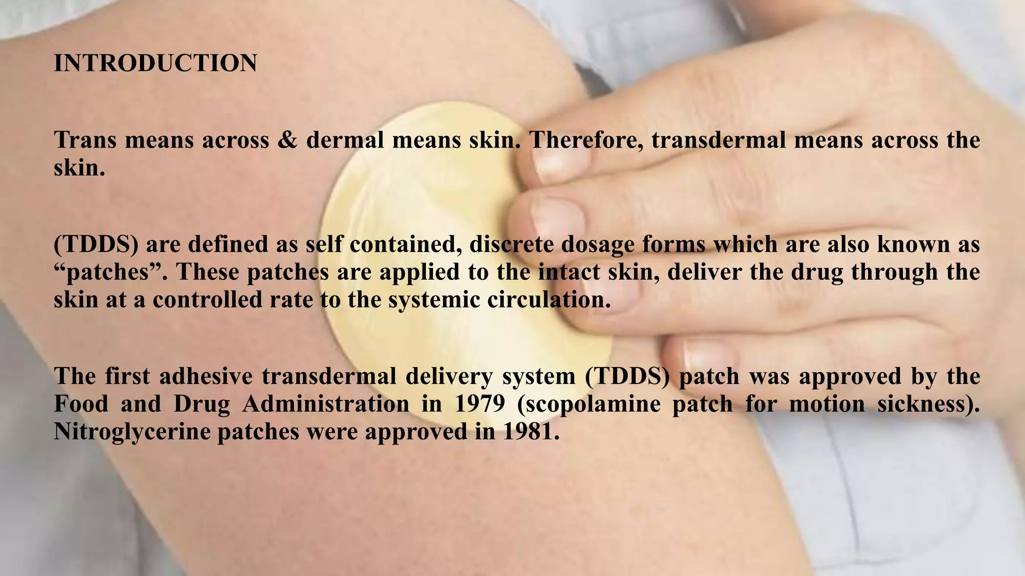Transdermal drug delivery system (TDDS) it's formulation and evaluation ...