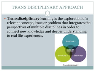 Trans disciplinary education | PPTX