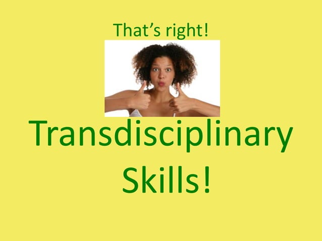 Transdisciplinary skills ppt | PPT
