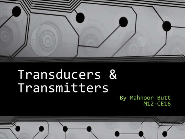 Transducers & transmitters | PPTX