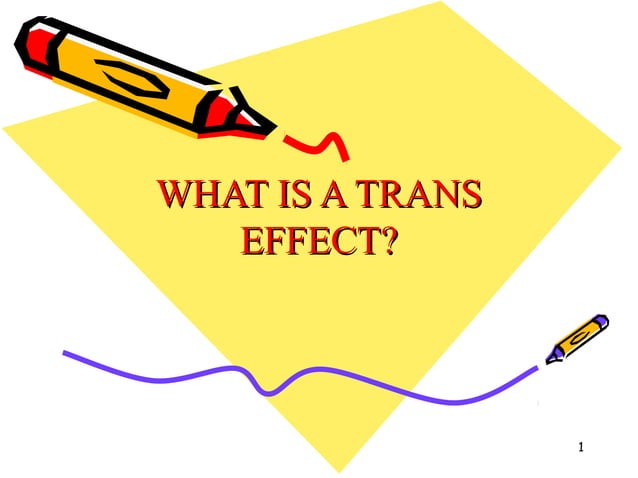 Trans effect | PPT | Chemistry | Science