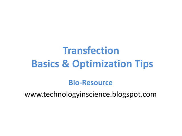 Transfection – basics & optimization tips | PPT
