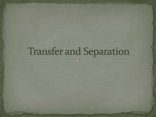 Transfer_and_separation_definition.pptx