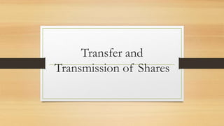 Transfer and Transmission of Shares.pptx