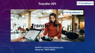 Transfer API , Transfer Booking Engine | PPT