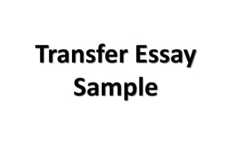 Transfer Essay Sample | PPT