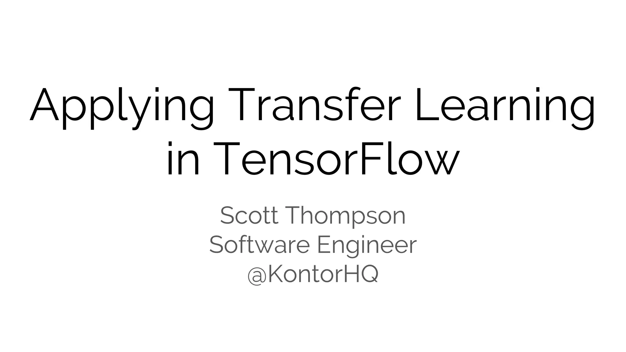Applying Transfer Learning in TensorFlow | PPT