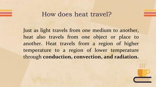 TRANSFER OF HEAT. science lesson for grade 5 learnerspptx | PPTX