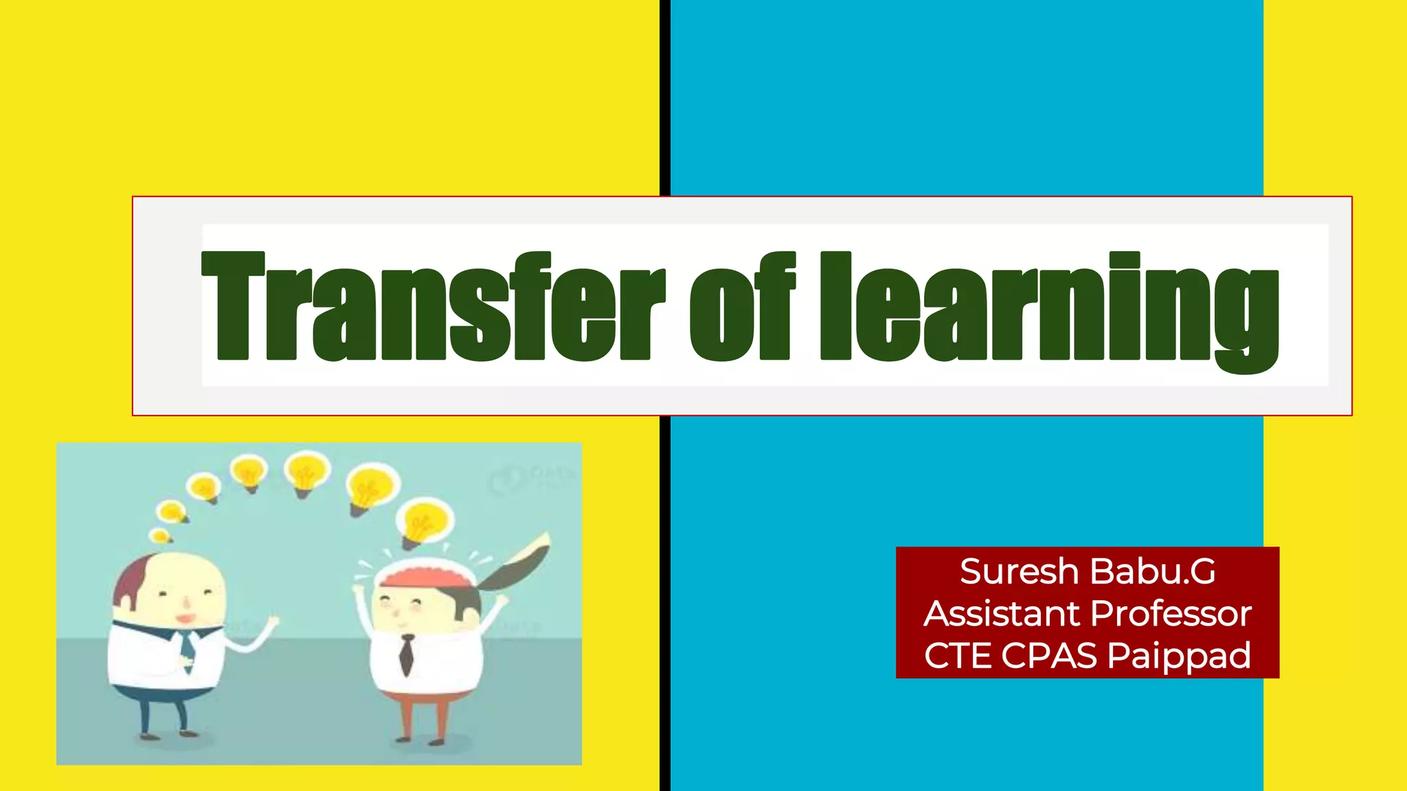 Transfer of learning - – types of transfer – teaching for positive ...