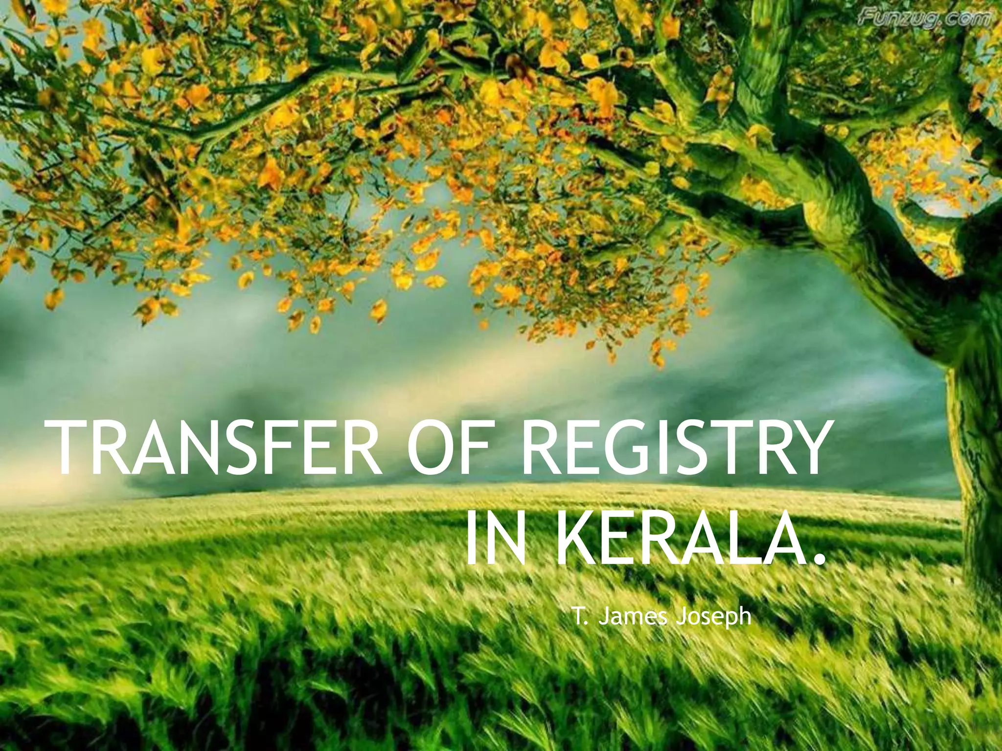 Everything about POKKUVARAVU IN KERALA - KeralaTransfer of Registry Rules 1966 PPT for Kerala ...