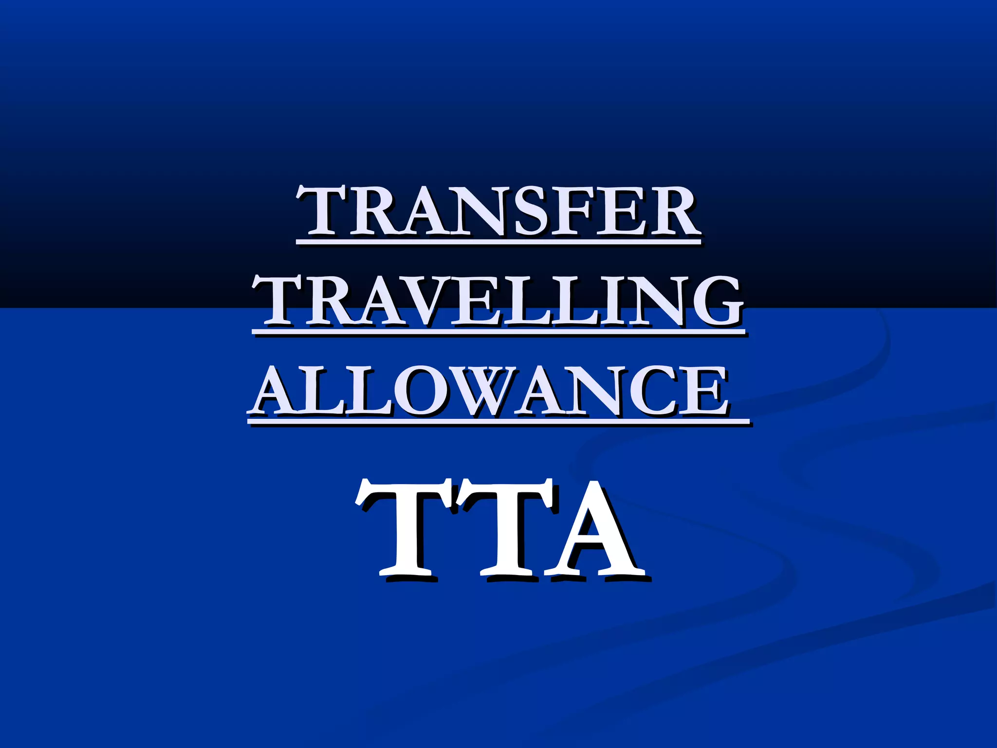 Transfer travelling allowance | PPT