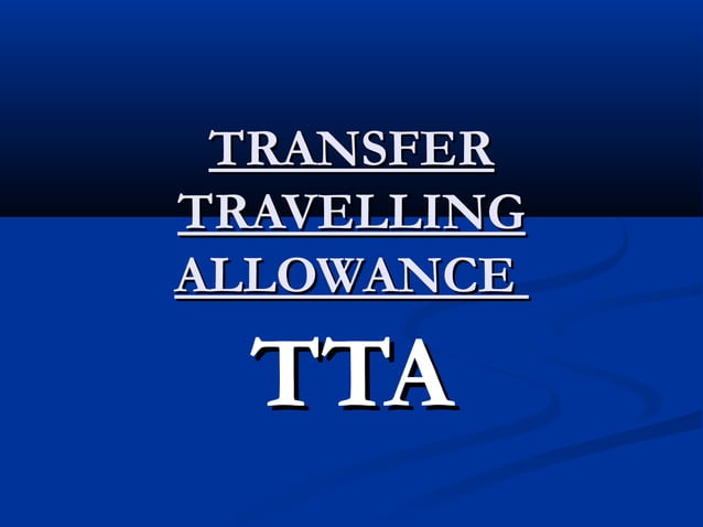 Transfer travelling allowance | PPT