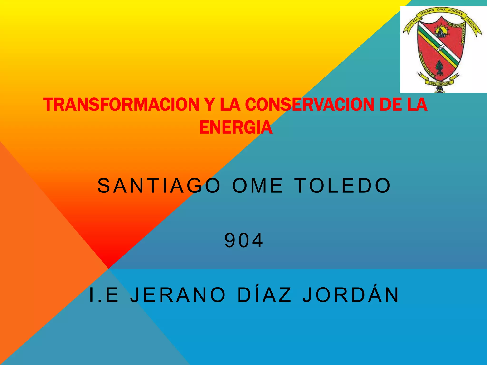 Transformacion y la conservacion de la energia | PPTX