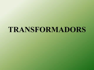 Transformadors | PPTX