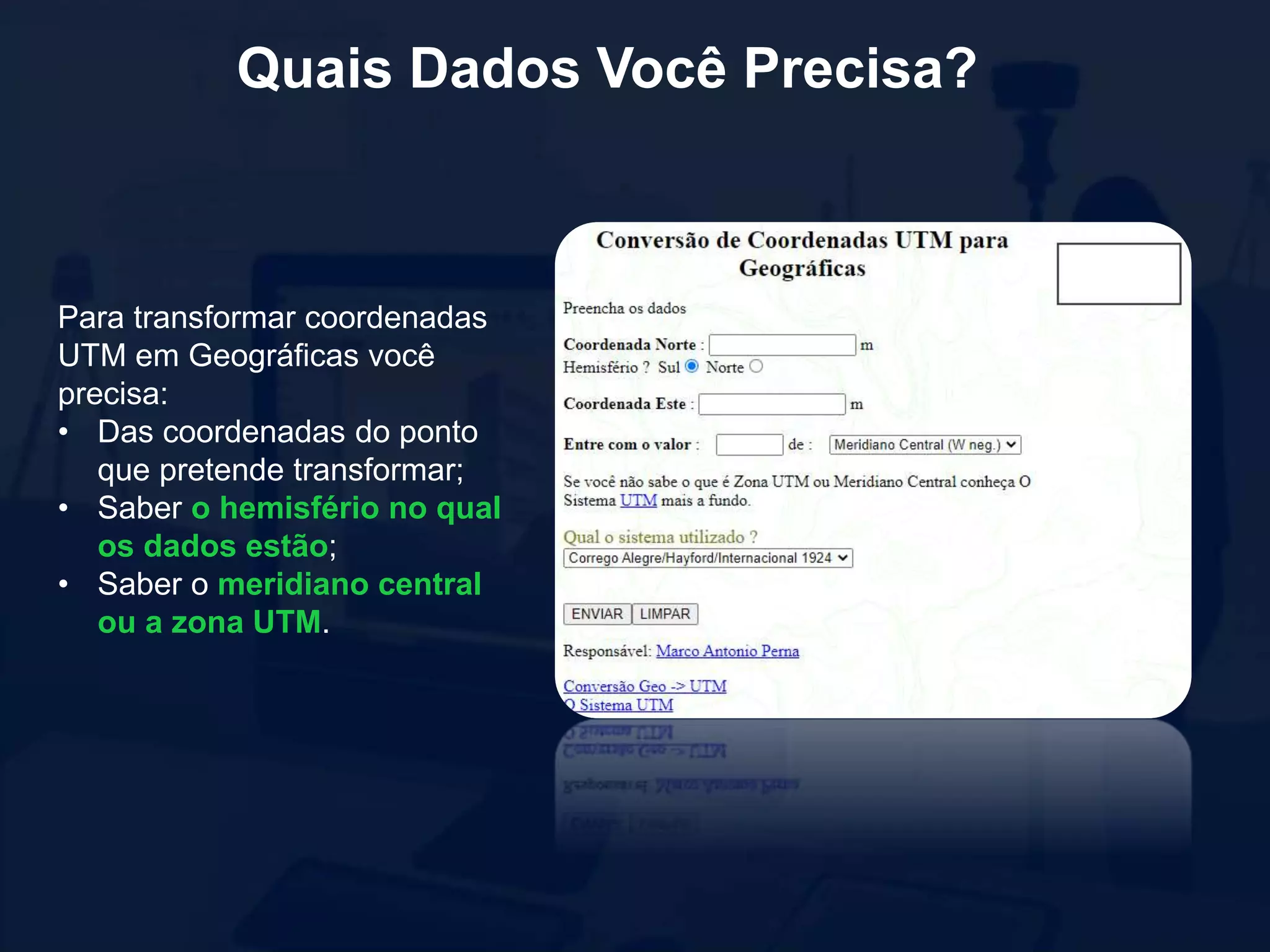 Transformar coordenadas utm em geográficas? | PPT