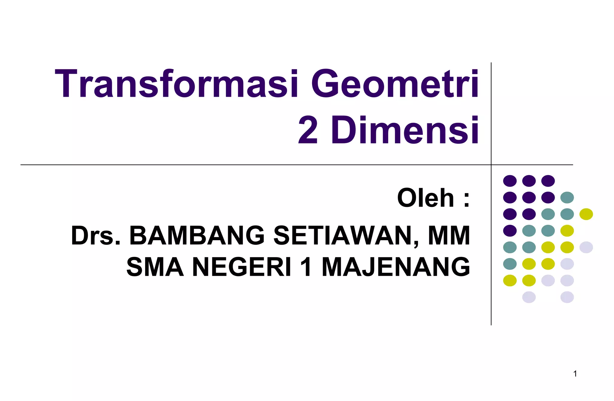 Transformasi geometri | PPTX
