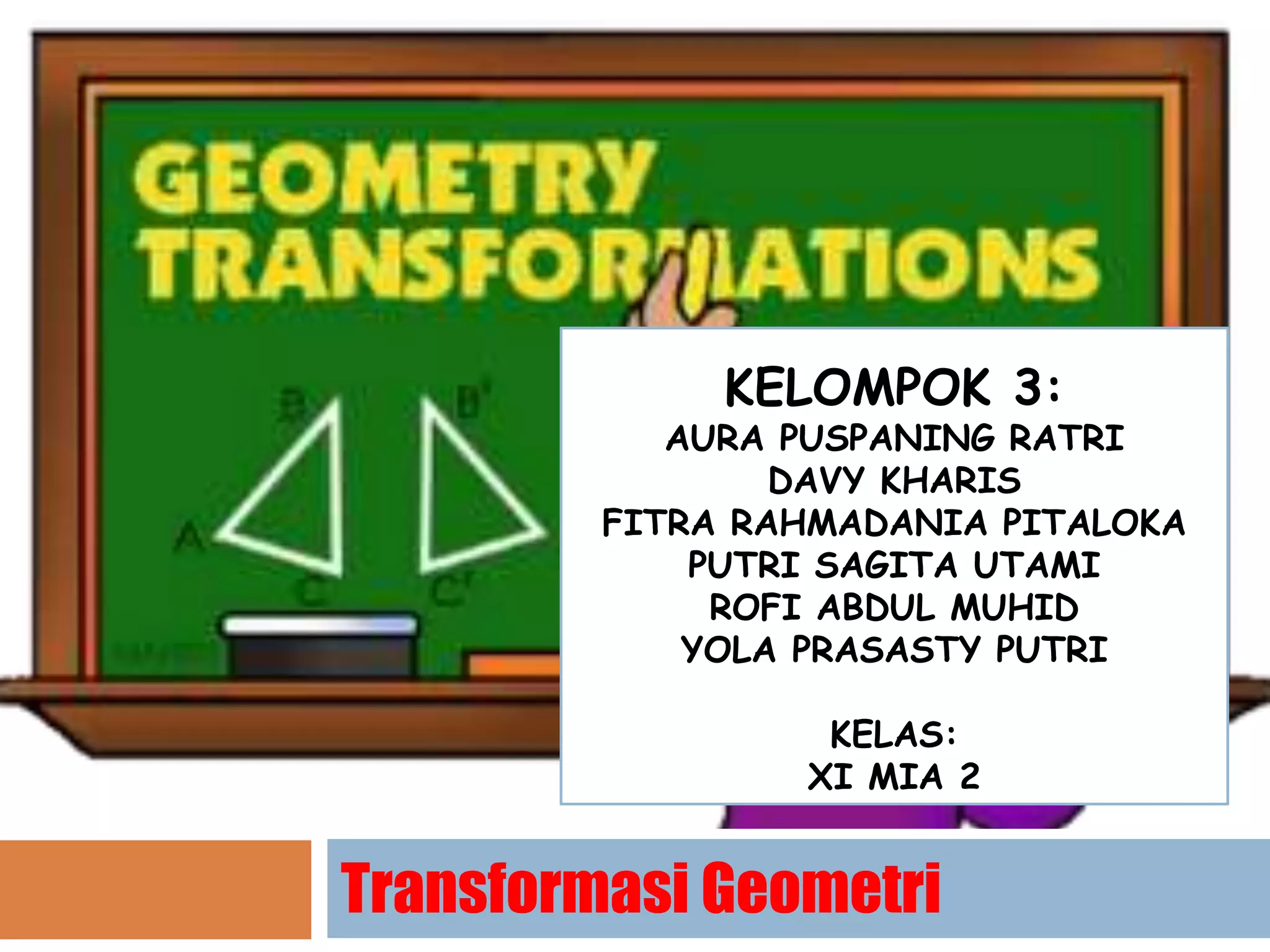 Transformasi geometri MATEMATIKA KELAS 12 SMA lengkap dengan contoh soal dan pembahasannya | PPTX