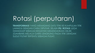 transformasi geometri kelas 9 semster 1 translasi rotasi refleksi ...