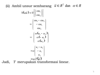 Definisi Transformasi Linear Matriks Transformasi Kernel dan Jangkauan | PPT