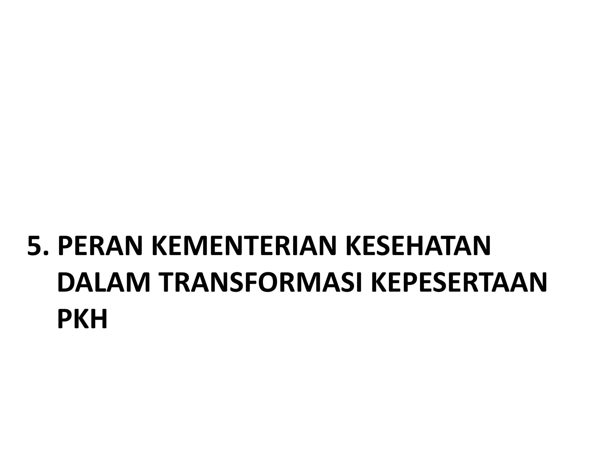 Transformasi peserta pkh (manado mei 2013) | PPT