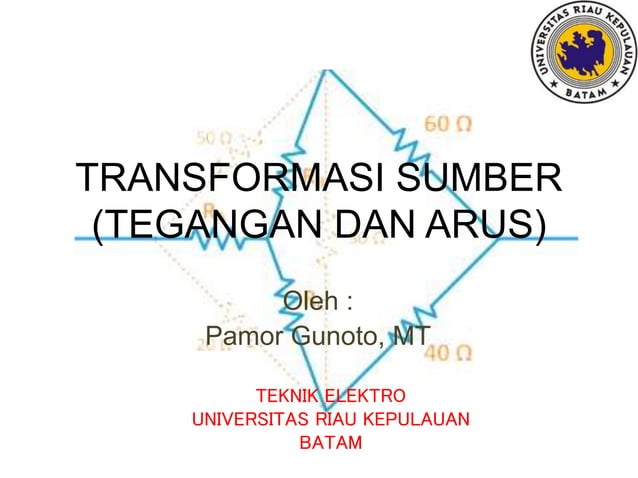 Transformasi sumber (tegangan dan arus) | PPTX