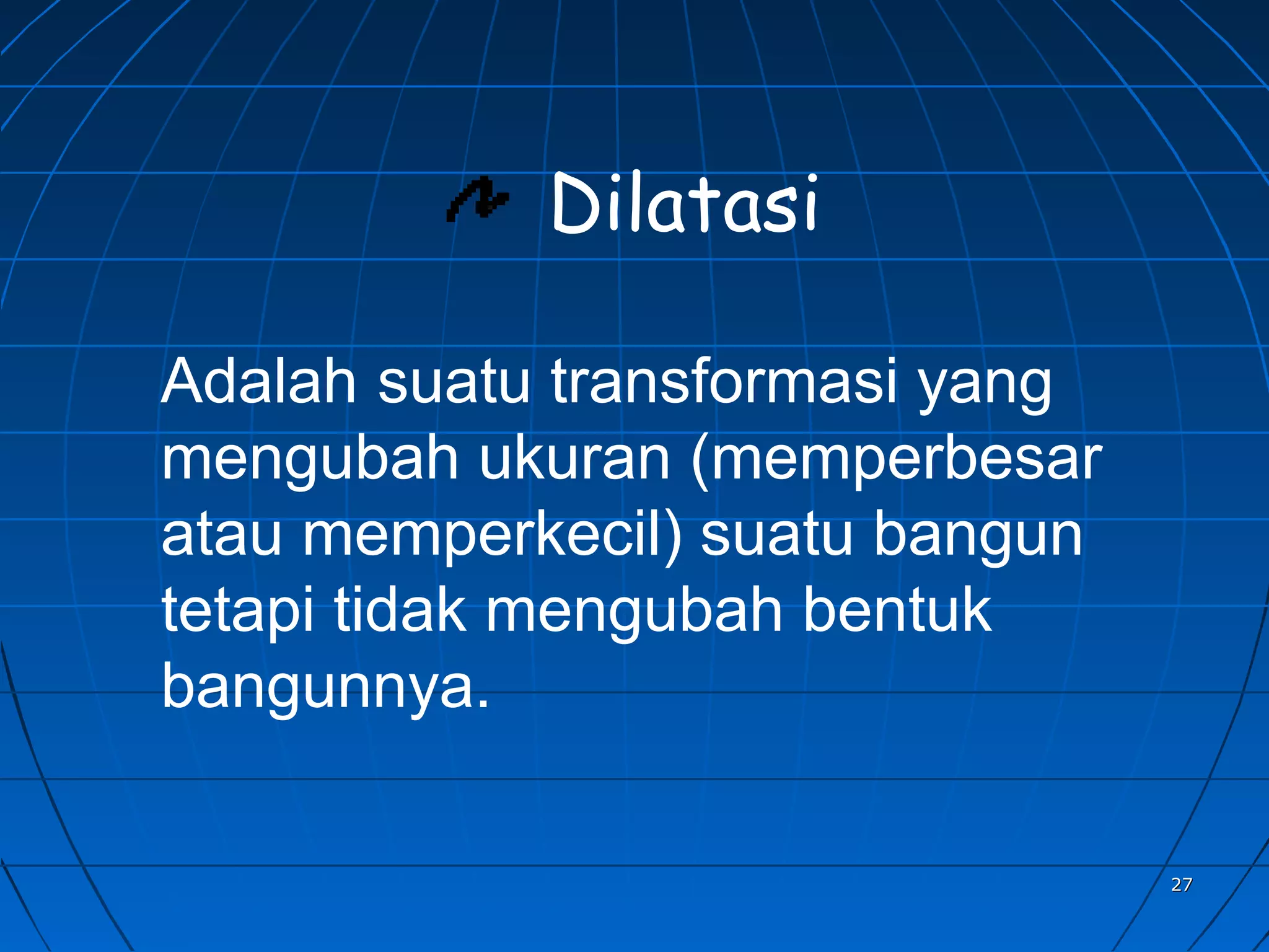 Transformasi(translasi rotasi-dilatasi) | PPT